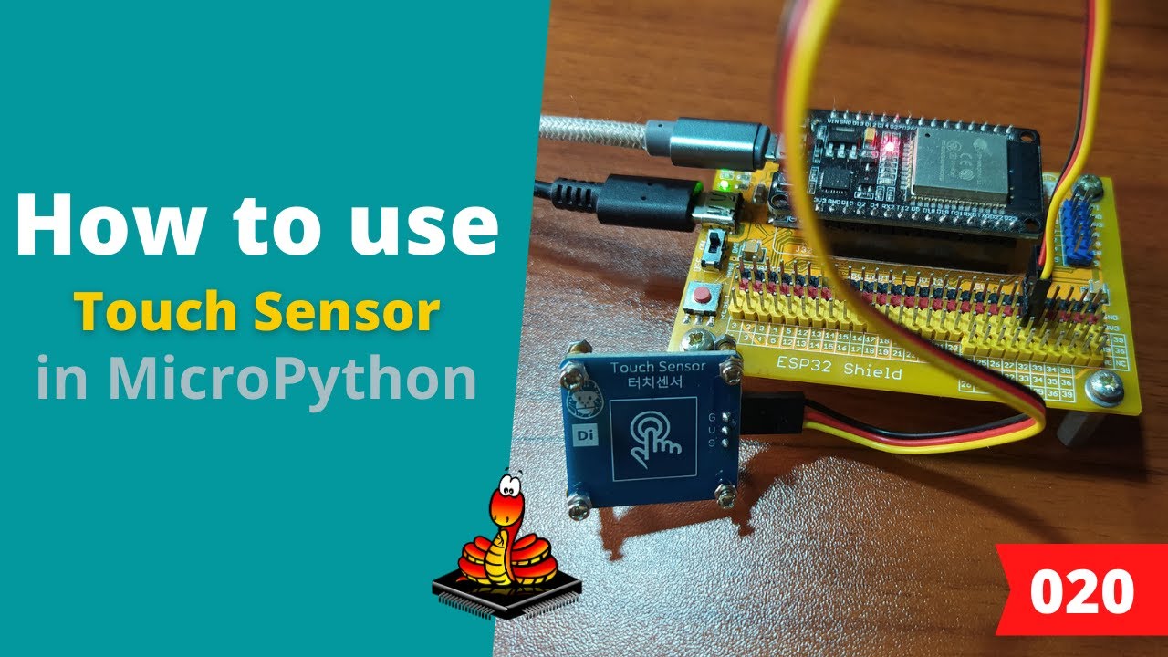 020 - MicroPython TechNotes: Touch Sensor