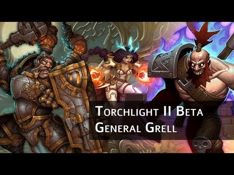 Steam Community :: Video :: Torchlight 2 Beta - General Grell Boss ...
