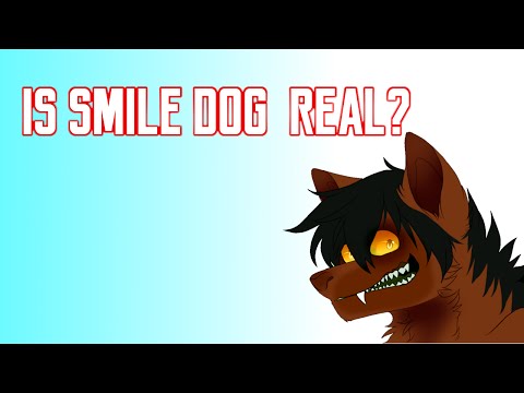 Creepypastas And How To Summon Them - Smile Dog - Wattpad