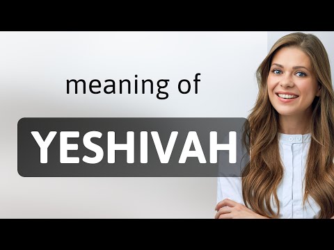 Yeshivah • what is YESHIVAH meaning