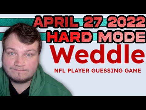 Weddle HARD MODE The NFL Player Guessing Game- April 27, 2022