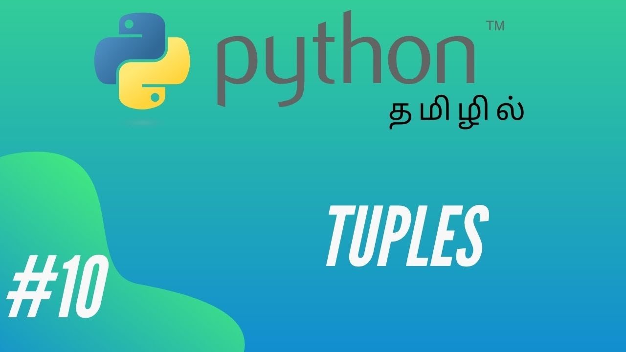 Python Programming - 10 | Tuples | Tamil