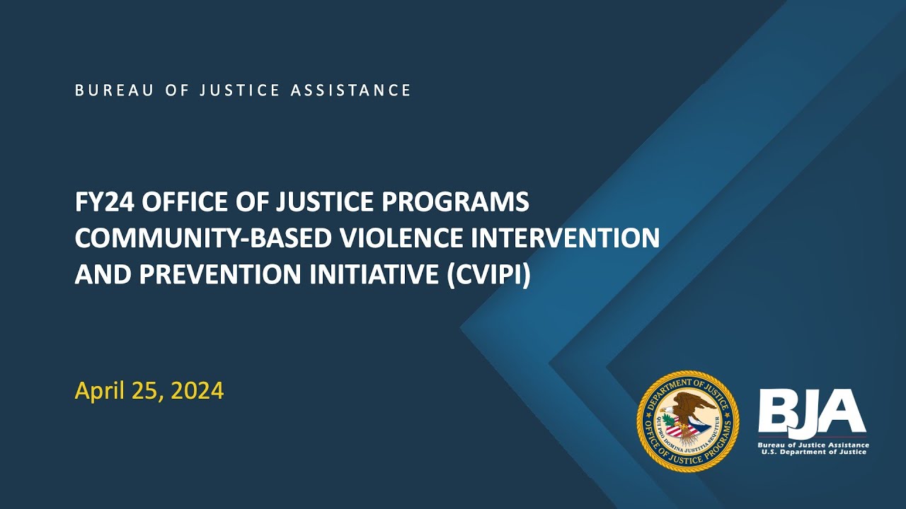 FY24 Office of Justice Programs Community-Based Violence Intervention and Prevention Initiative