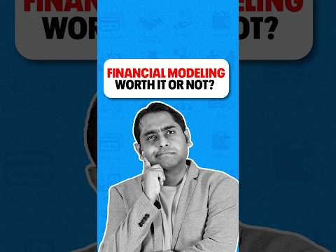 Financial Modeling Worth It or Not?