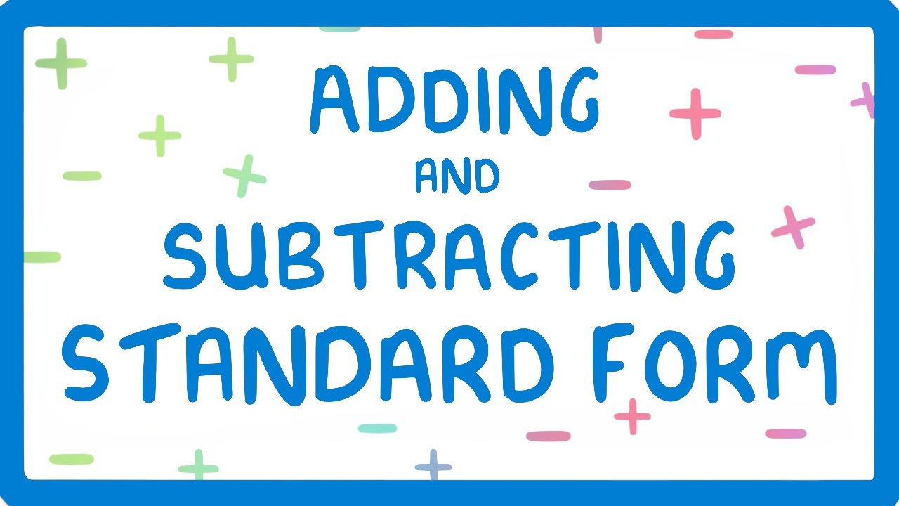 Mastering Addition and Subtraction of Numbers in Standard Form | Galaxy.ai