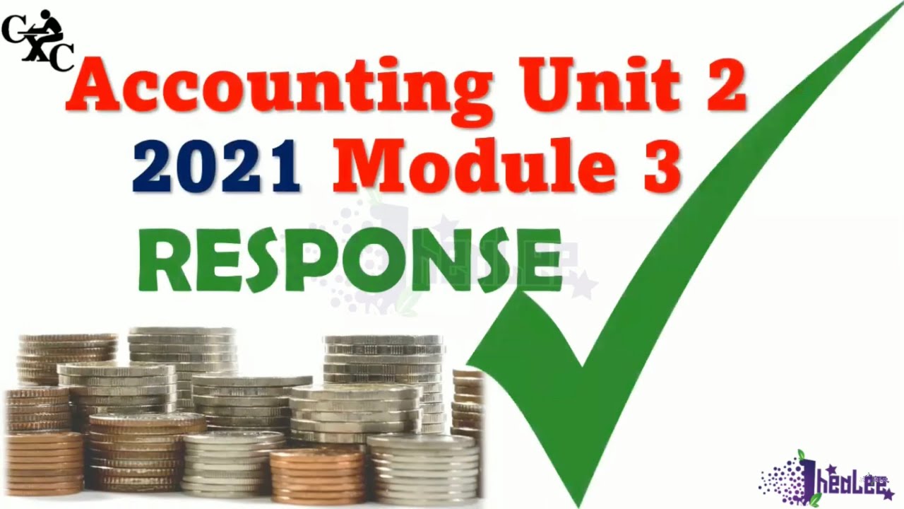 2021 CAPE Accounting Unit 2 Module 3 Response