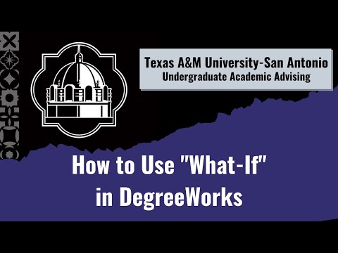 How to Use "What-If" in DegreeWorks