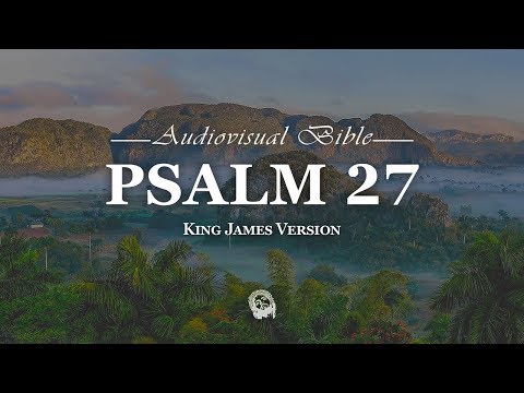 Psalm 27:1-14 King James Version (KJV)
