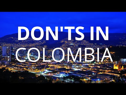 17 things You Should Not Do in Colombia ⛔