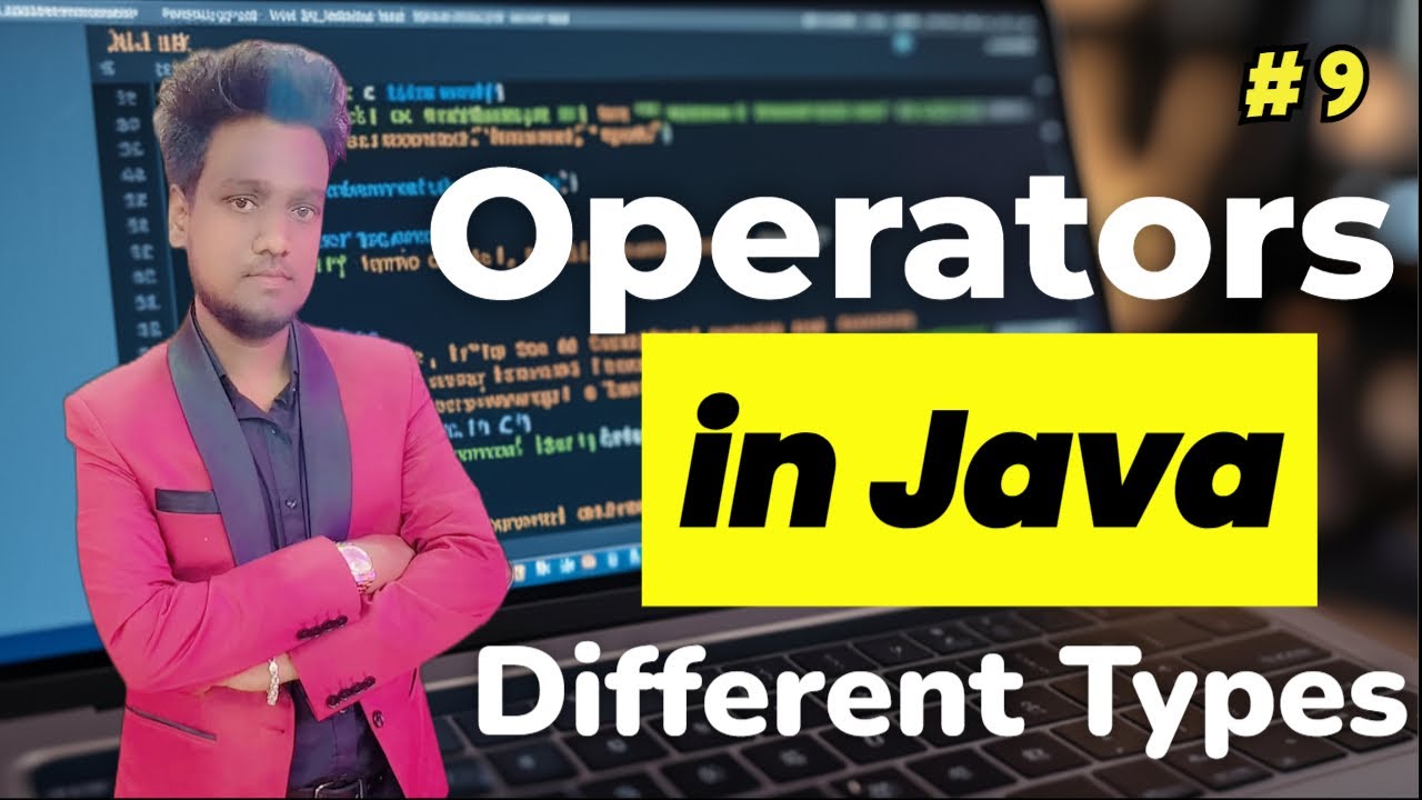 Operators in Java Programming Explained | Arithmetic, Logical, Relational, Bitwise, Assignment