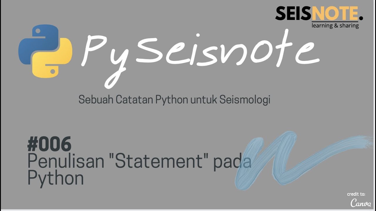 PYSEISNOTE#6 | Penulisan “statement” pada Python