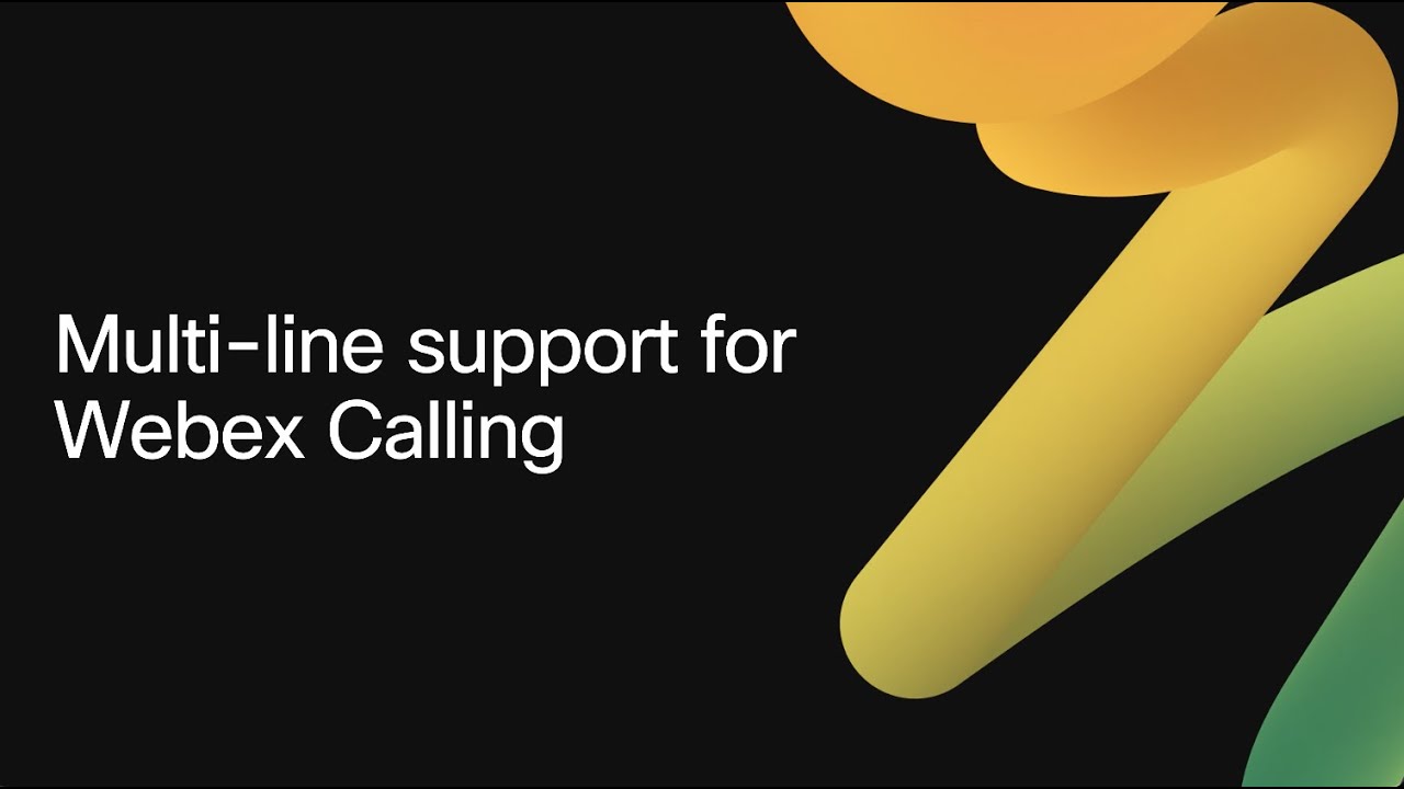 Multi-line support for Webex Calling