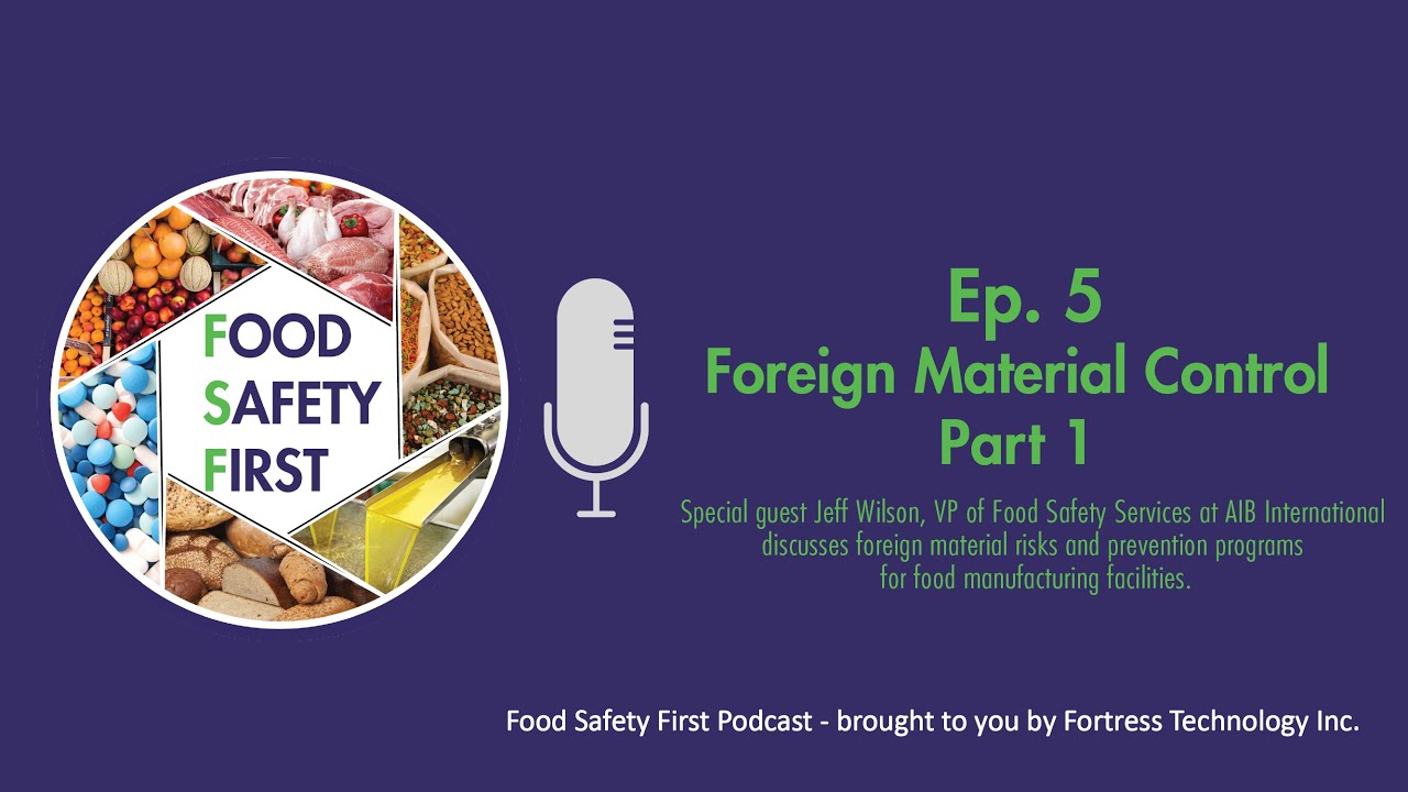 Episode 5: Part 1 - Foreign Material Control