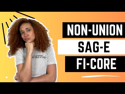 WHEN SHOULD I JOIN SAG? WHAT IS FI-CORE? WHAT IS SAG-E?