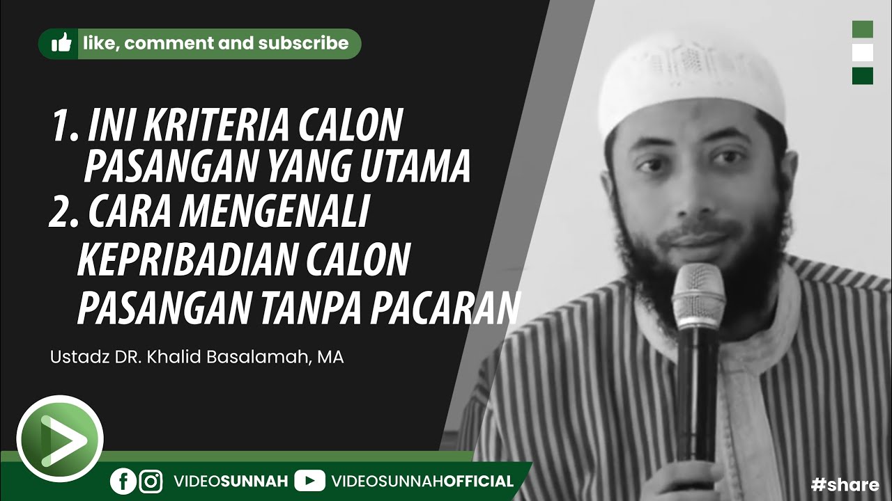 THESE ARE THE MAIN CRITERIA FOR A PROSPECTIVE PARTNER - USTADZ KHALID BASALAMAH, MA