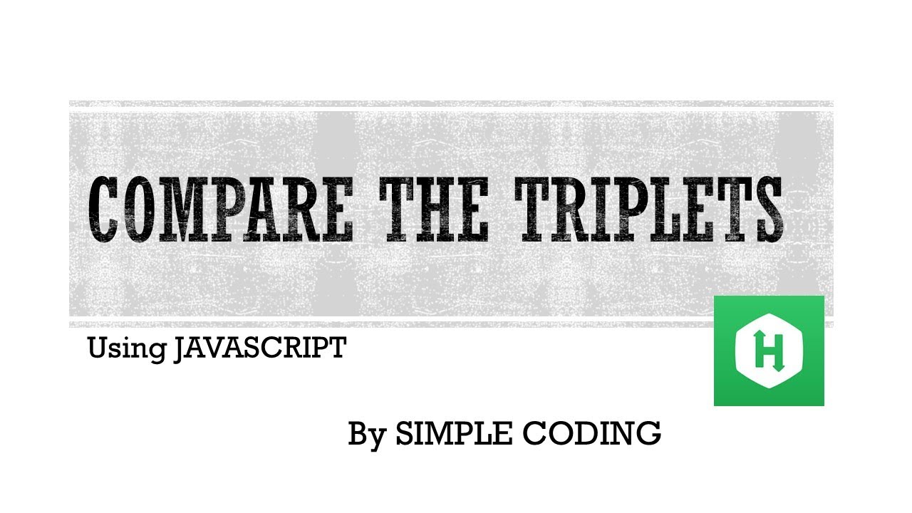Hackerrank - Solved Compare the Triplets using Javascript