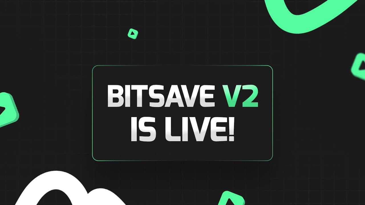 BITSAVE V2 LAUNCH