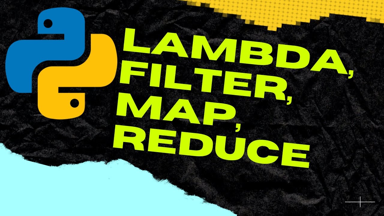 HOW TO USE PYTHON: LAMBDA, FILTER, MAP, REDUCE FUNCTIONS FOR NEWBIES