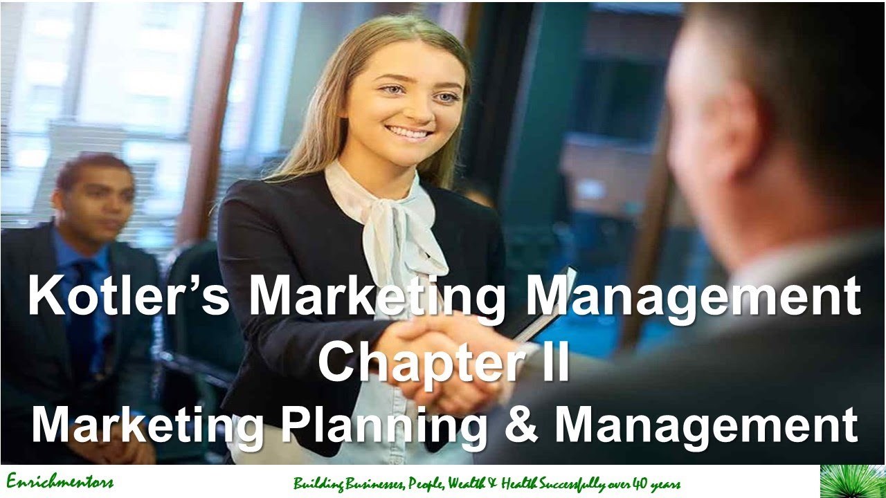 Chapter 2 “Marketing Planning and Management” - Kotler's Marketing Management