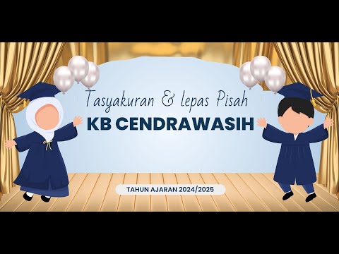 🔴TASYAKURAN & LEPAS PISAH KB CENDRAWASIH TAHUN AJARAN 2024/2025