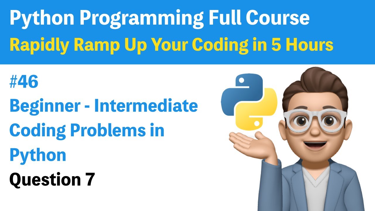 #46 Problem Solving with Python : Functions Question 7