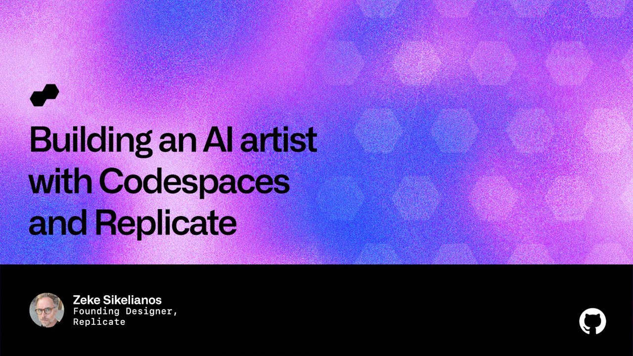 Building an AI artist with Codespaces and Replicate - Universe 2022