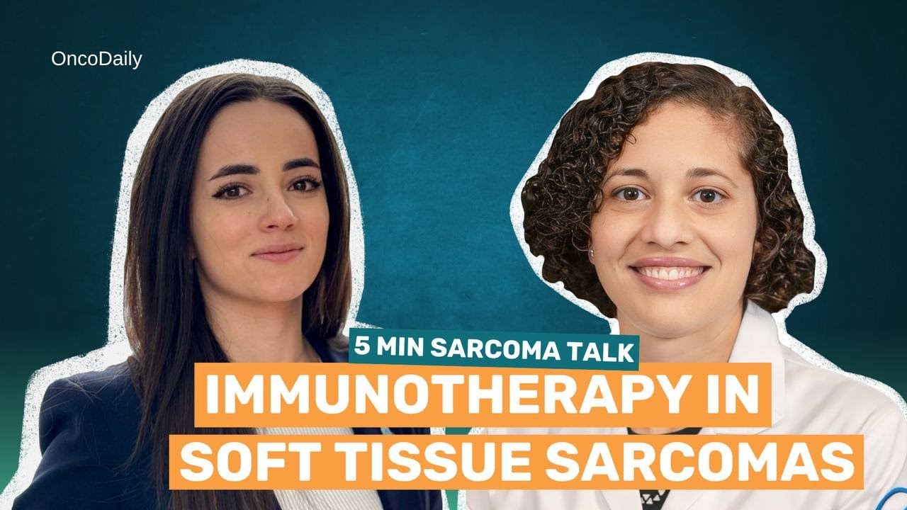 Immunotherapy in Soft Tissue - 5 min Sarcoma Talk #6 with Sandra D'Angelo