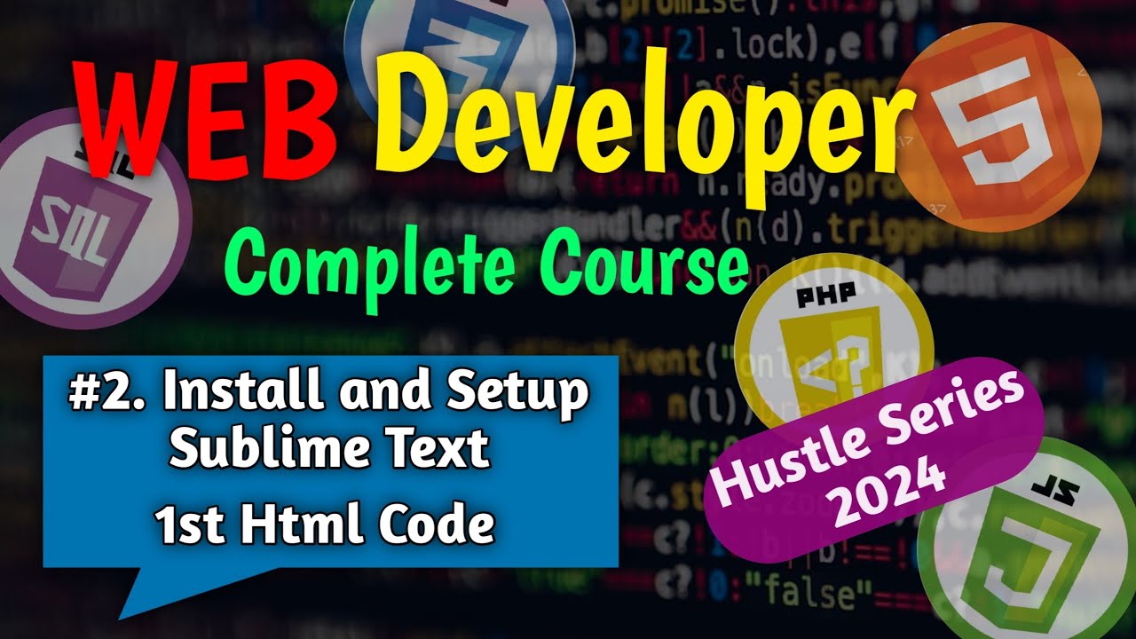 #2. How to install Sublime text editor || Your First Html demo Code (Hustle Series) 2024