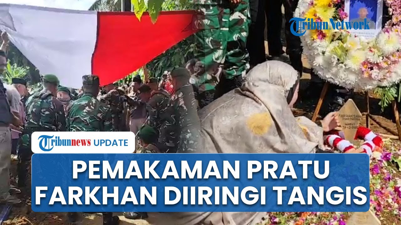 Prosesi Pemakaman Jenazah Pratu Farkhan Syauqi di Asahan Berlangsung ...