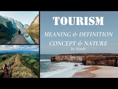What is Tourism || It's Meaning & Definition and Concept & Nature Hindi Explanation