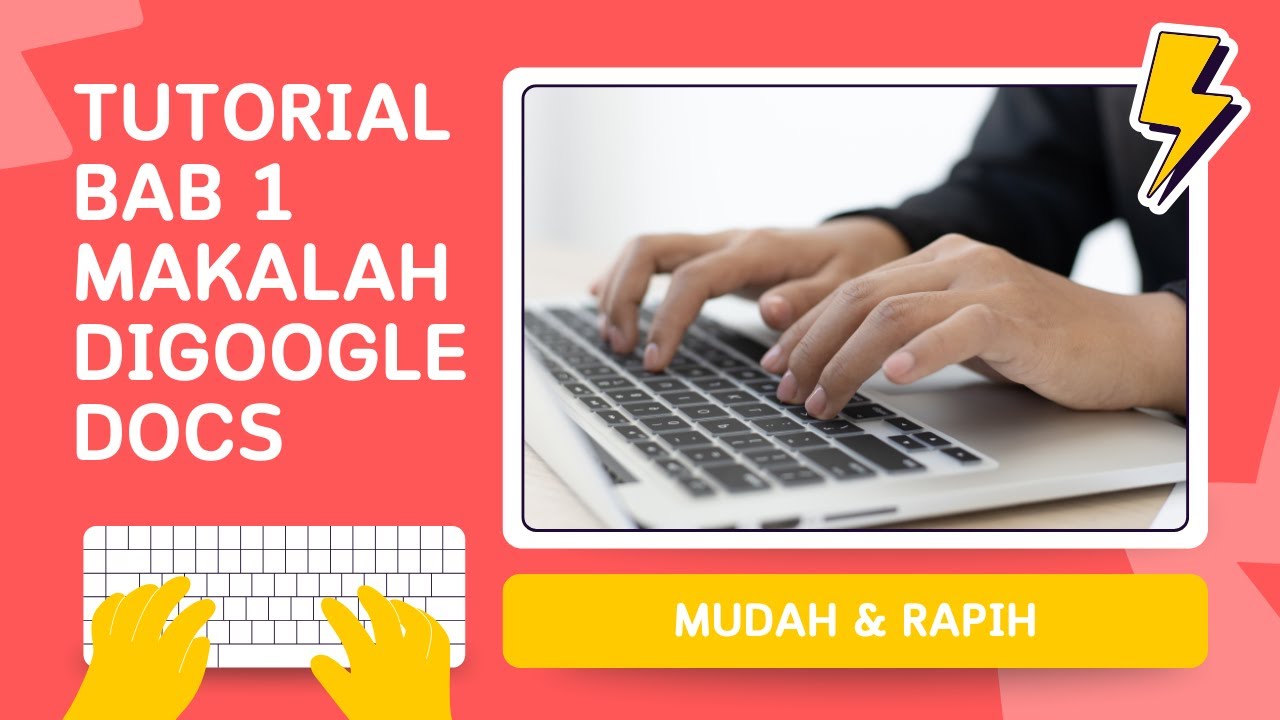 Cara Menulis Bab 1 Makalah di Google Docs – Mudah & Terstruktur!