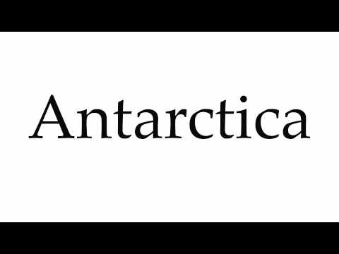 How to Pronounce Antarctica