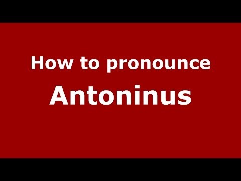 How to pronounce Antoninus (Italian/Italy) - PronounceNames.com