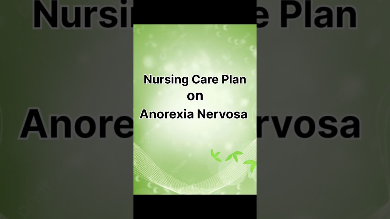 Nursing Care Plan on Anorexia Nervosa ✨✌️