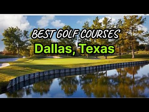 Best Golf Courses in Dallas, Texas