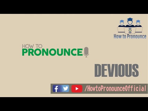How to Pronounce Devious