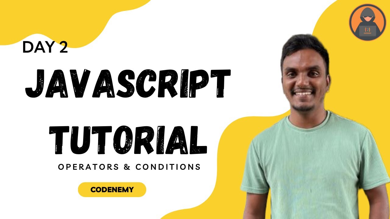 JavaScript Tutorial #2 Operators & Conditions