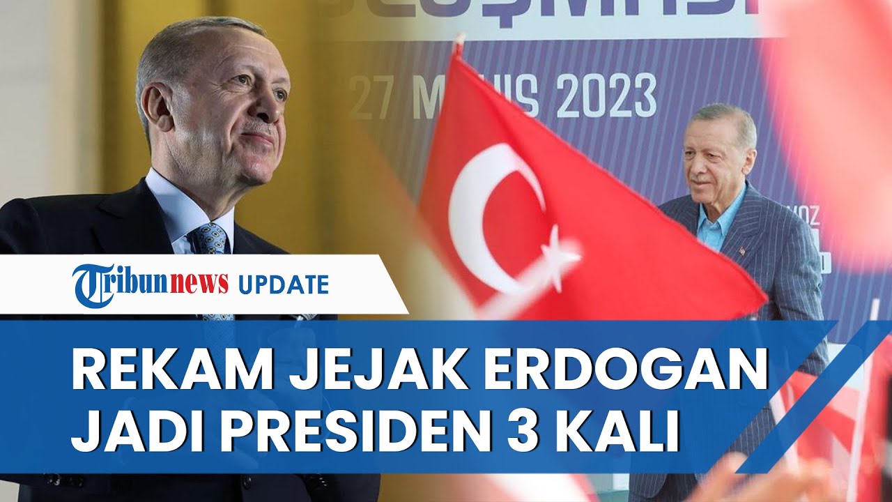 Rekam Jejak Presiden Erdogan: Menang Pilpres Turki 3 Kali, Pernah Jadi Perdana Menteri 3 Periode ...
