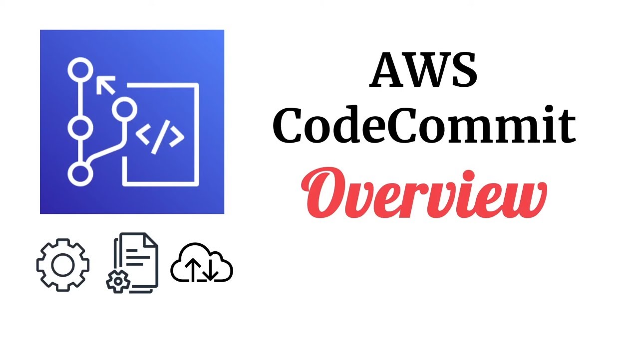 AWS CodeCommit Overview