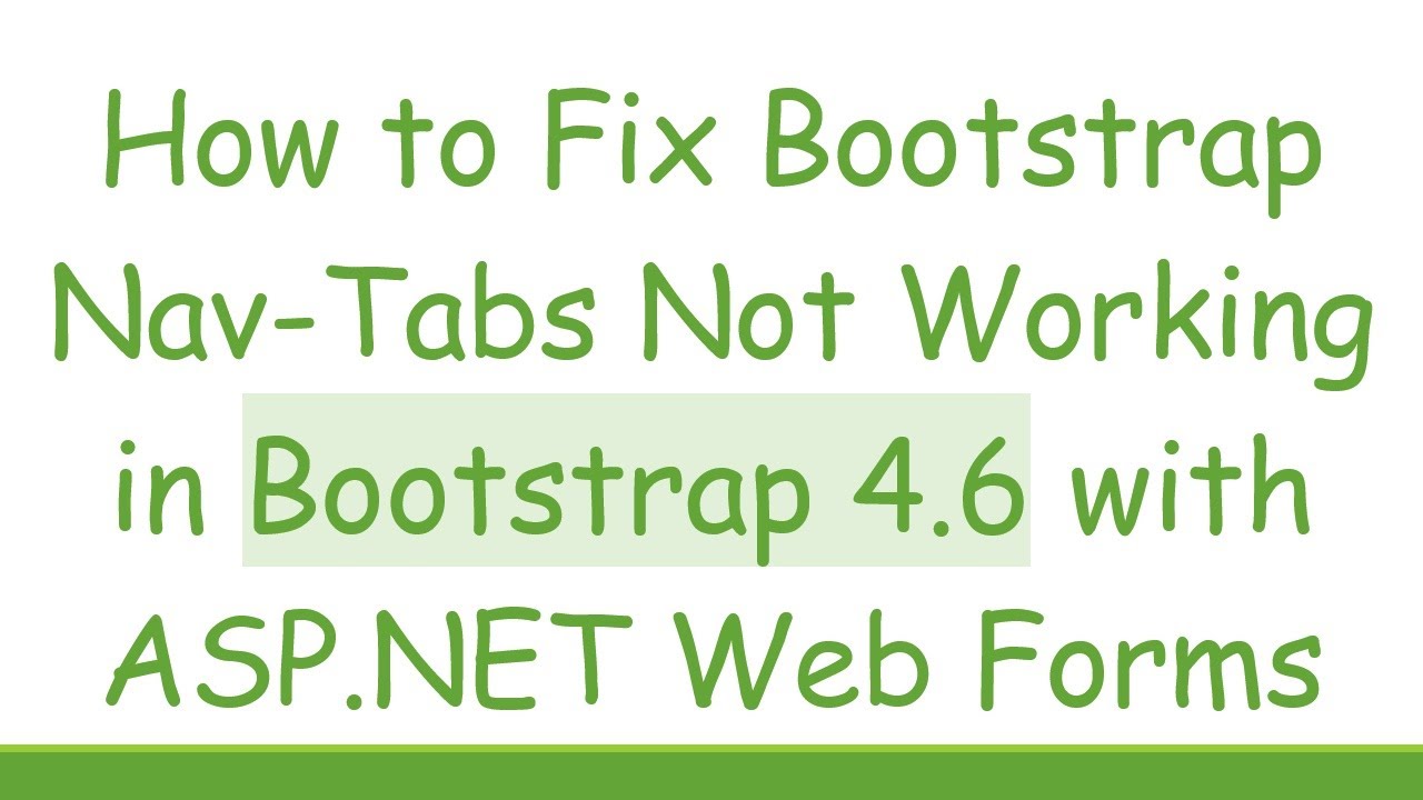 How to Fix Bootstrap Nav-Tabs Not Working in Bootstrap 4.6 with ASP.NET Web Forms