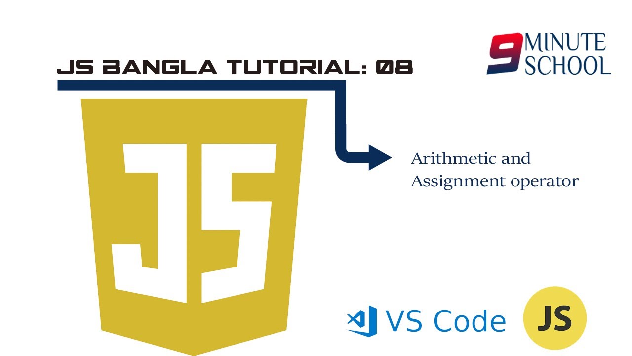 javascript bangla tutorial Part-08 : arithmetic and assignment operator