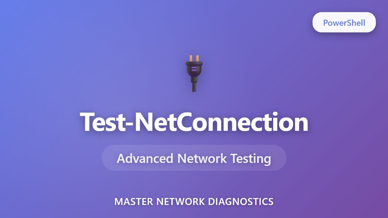 Test-NetConnection: PowerShell Network Testing & Diagnostics Tutorial for Beginners