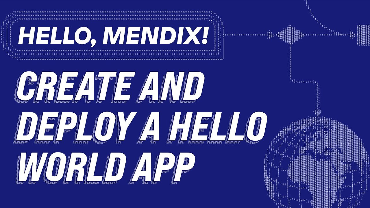 Hello Mendix - Create, Run and Deploy a Hello World App With Mendix