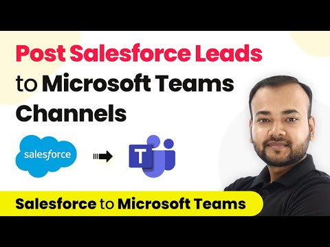 How to Post new Salesforce Leads to Microsoft Teams Channels