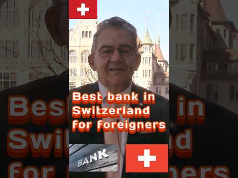 Best bank in Switzerland for foreigners #swissbank #offshorebankaccount