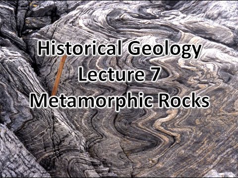Historical Geology Lecture 7 Metamorphic Rocks