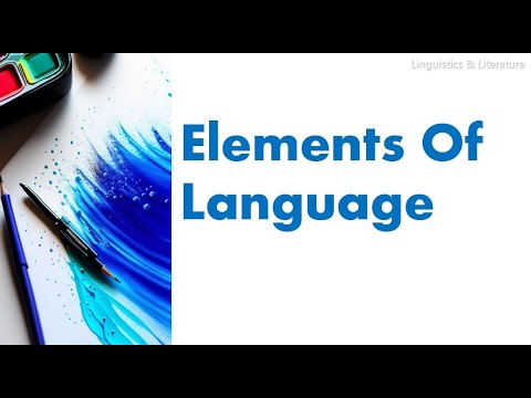 Elements of Language. Definitions and examples. Five elements of language.
