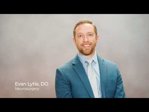 Physician Video Profile: Evan Lytle, DO (Neurosurgery)