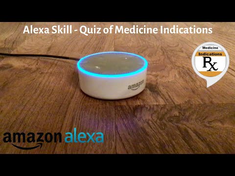 Quiz of Medicine Indications - Amazon Alexa Skill - Medical Pharmacy School Students & Professionals