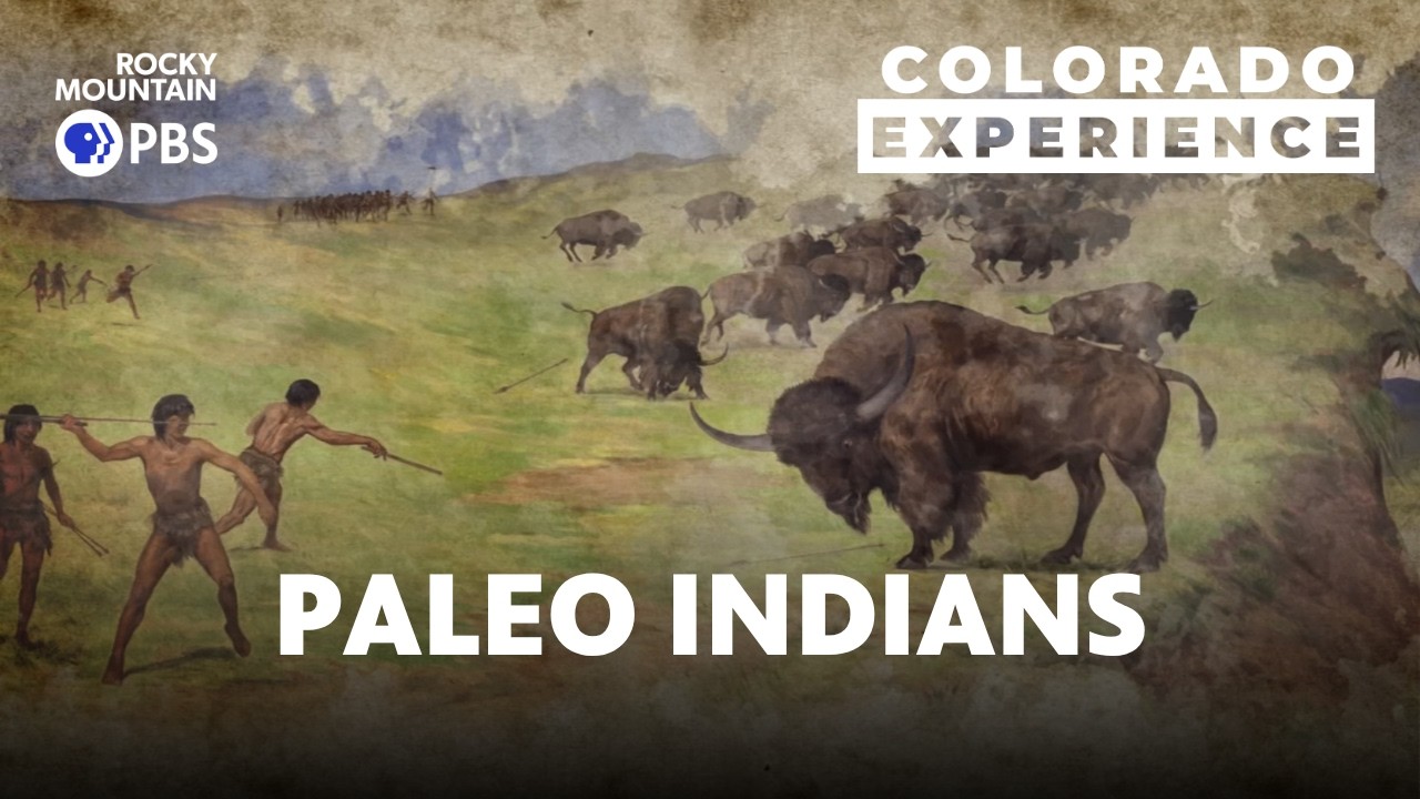 Colorado Experience: Paleo Indians